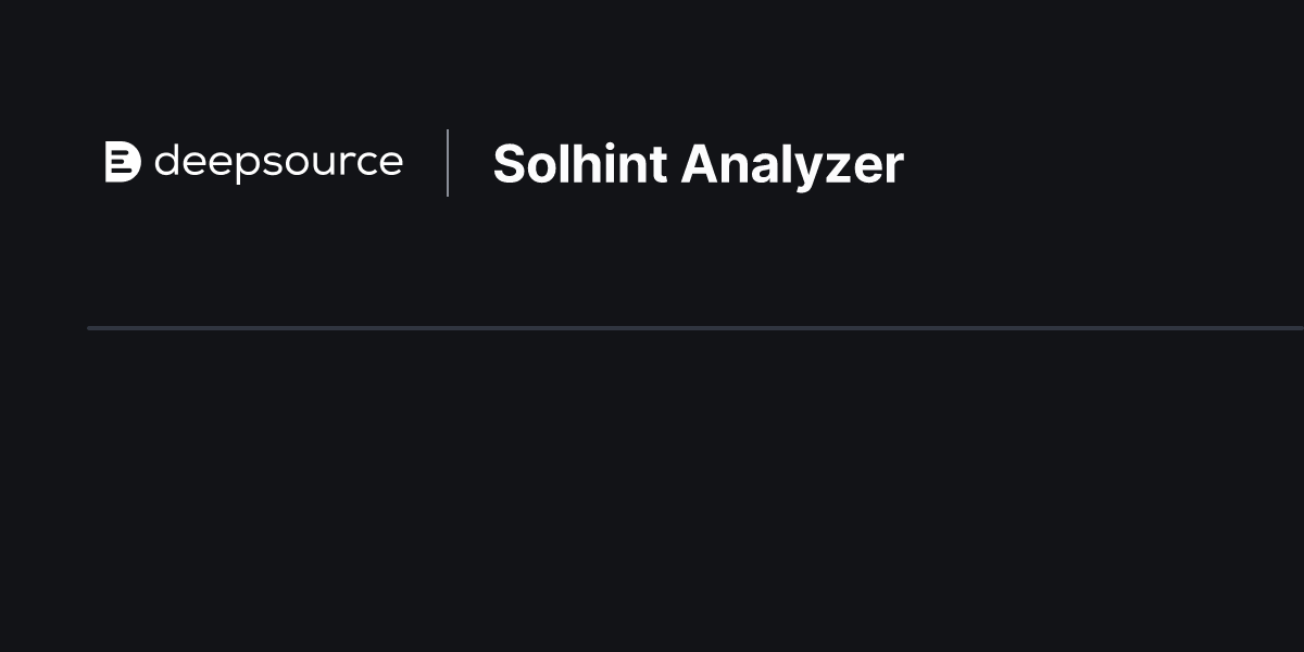 Solhint Static Analysis and SAST ・ DeepSource