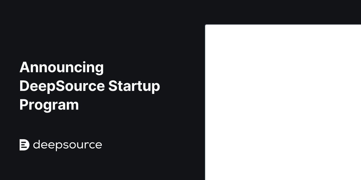 Announcing Deepsource Startup Program • Deepsource 1330