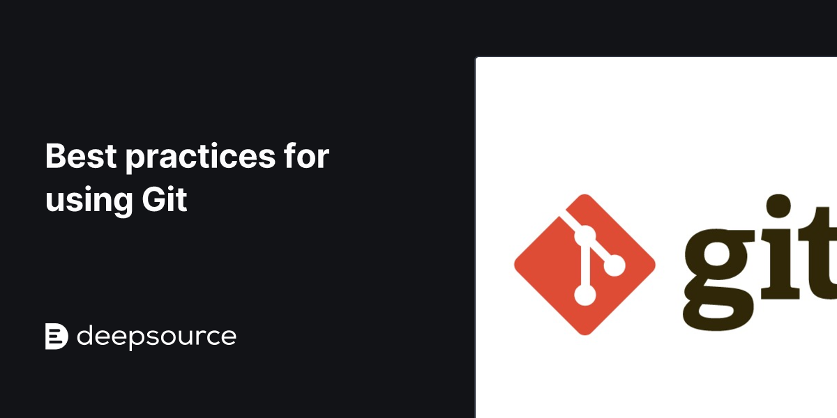 Best practices for using Git • DeepSource