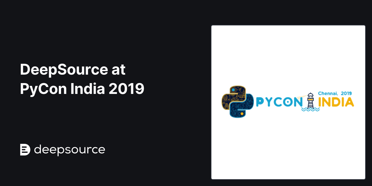 DeepSource at PyCon India 2019 • DeepSource