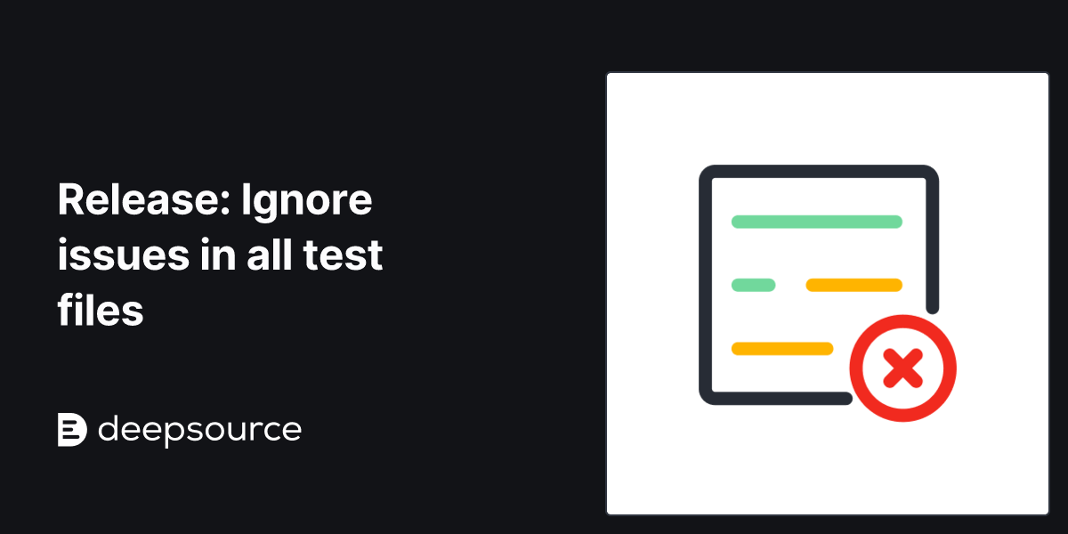 Release: Ignore issues in all test files • DeepSource