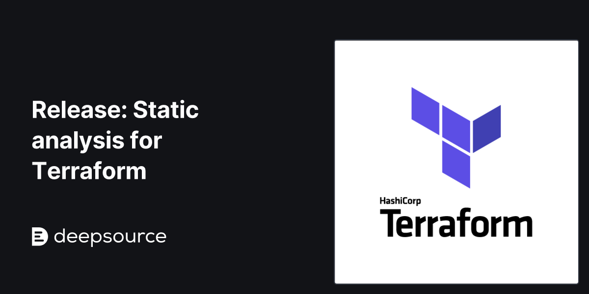 Release Static Analysis For Terraform • Deepsource