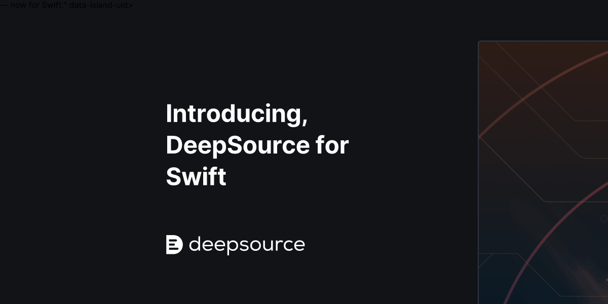 Introducing, DeepSource for Swift • DeepSource