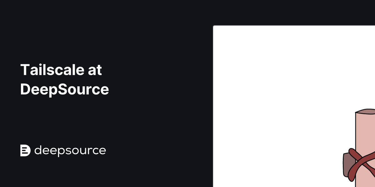 Tailscale at DeepSource • DeepSource